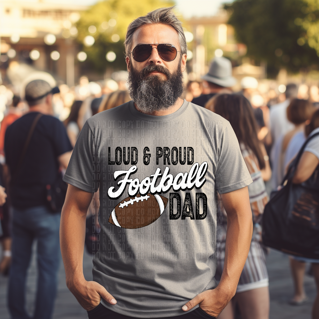 Loud & Proud Football Dad DTF Transfer – K&M Designs